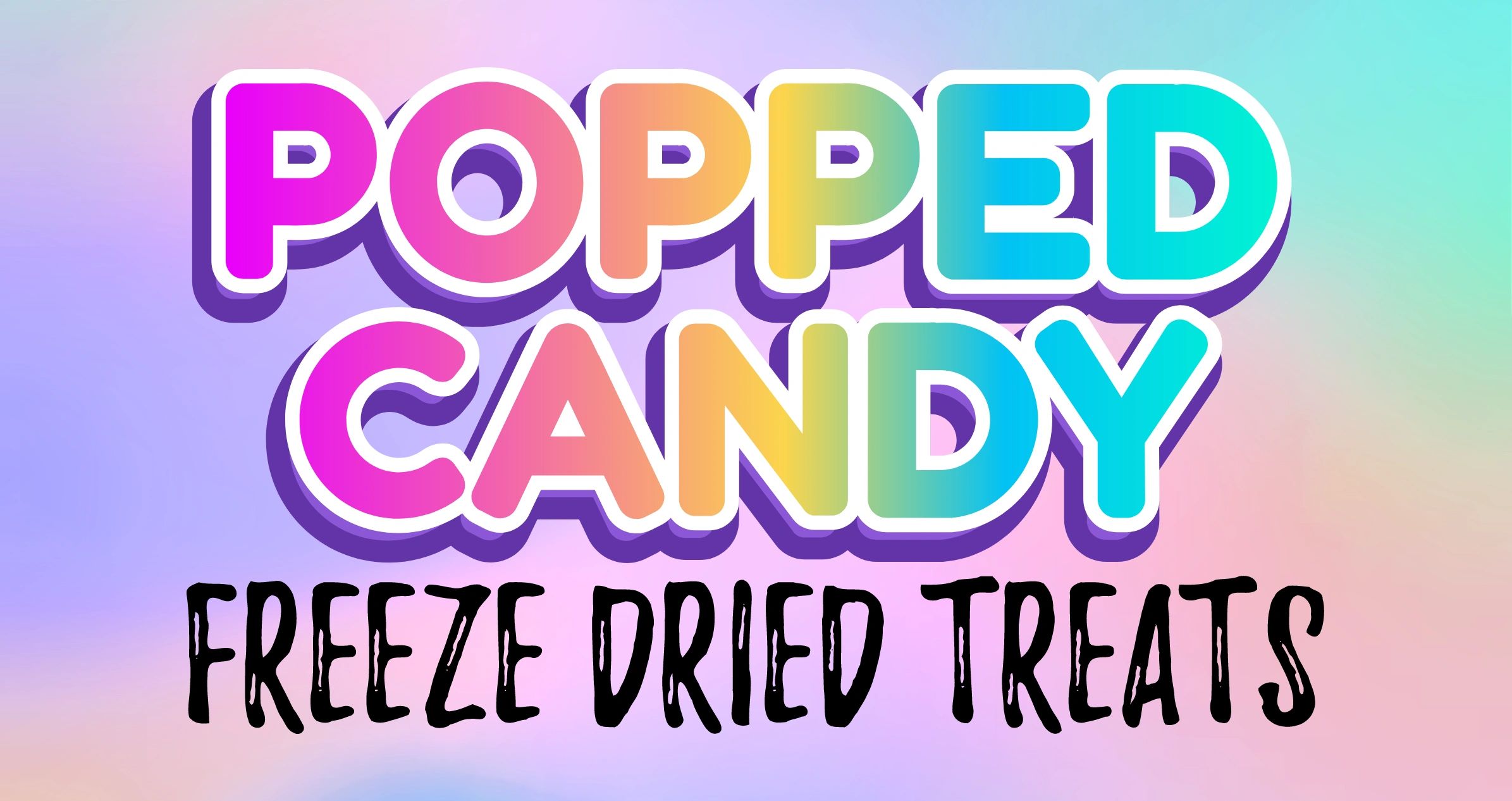 Freeze Dried candy- Popped Candy