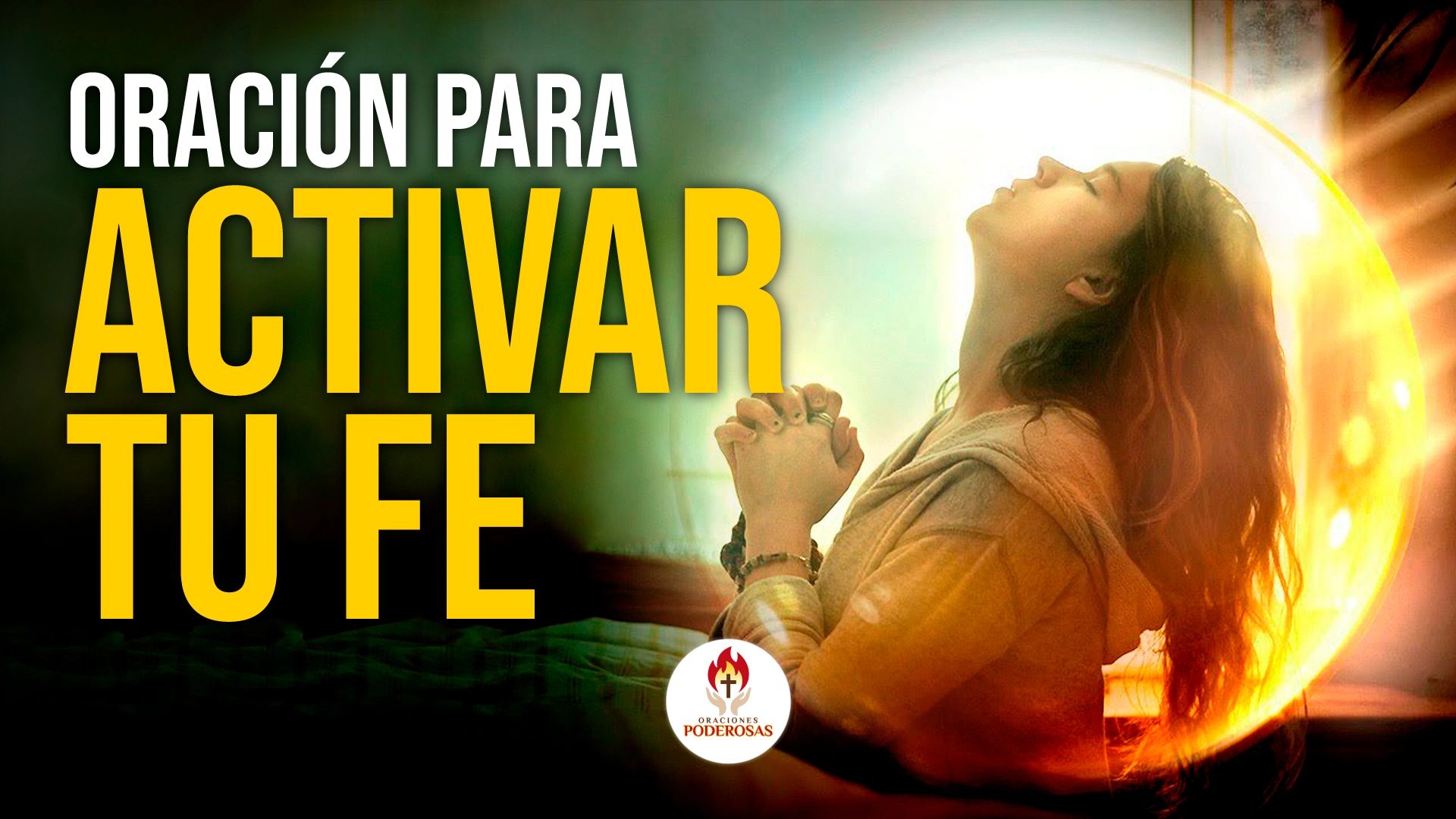 Oraciones Poderosas ACTIVA TU FE DE UNA MANERA SOBRENATURAL