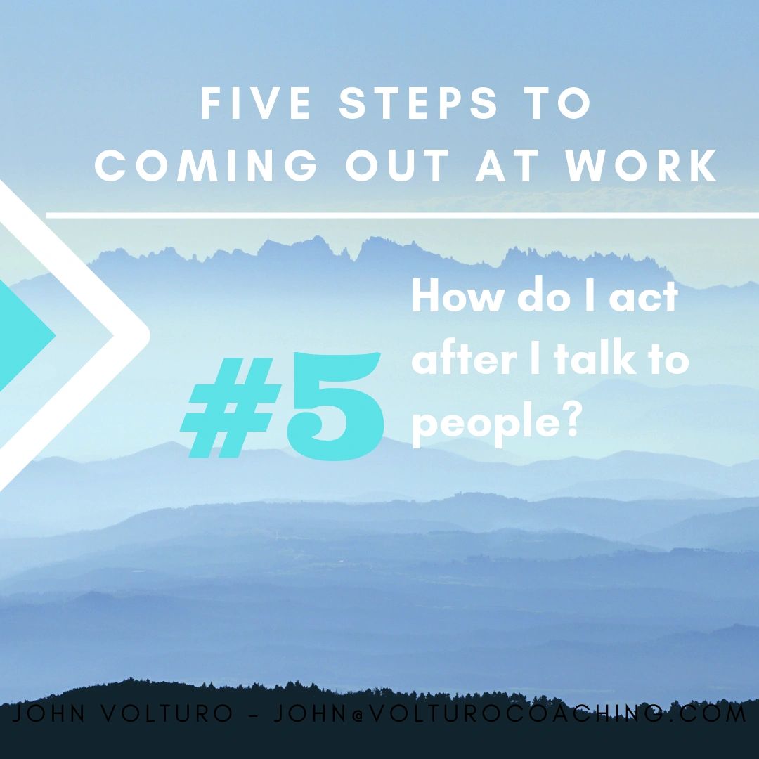 Five Steps to Coming Out at Work: How do I act now?