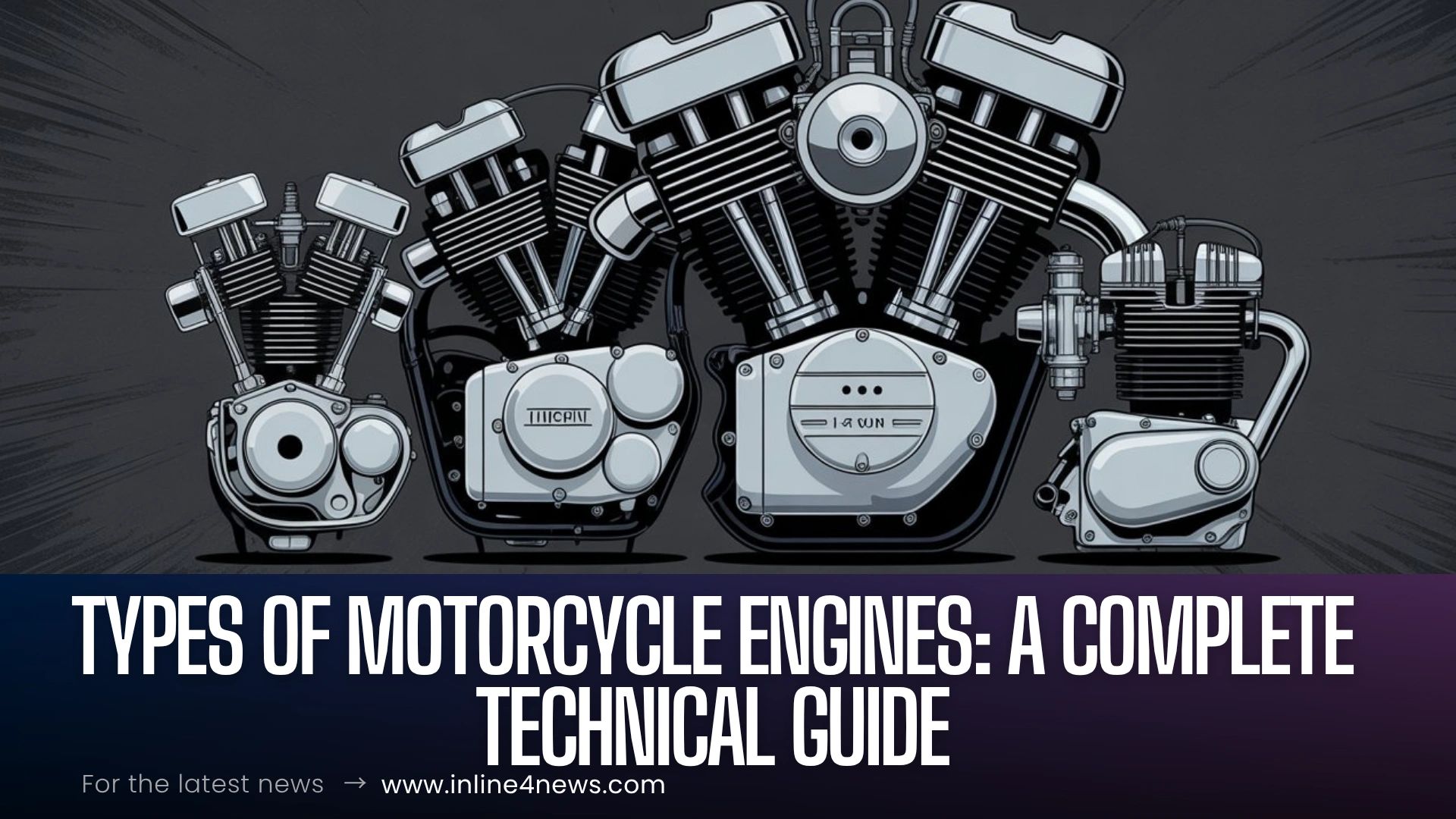 Types of Motorcycle Engines: A Complete Technical Guide