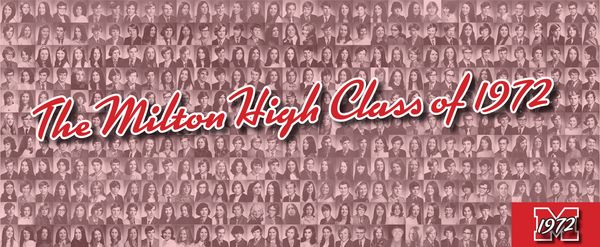 The Milton High Class of 1972