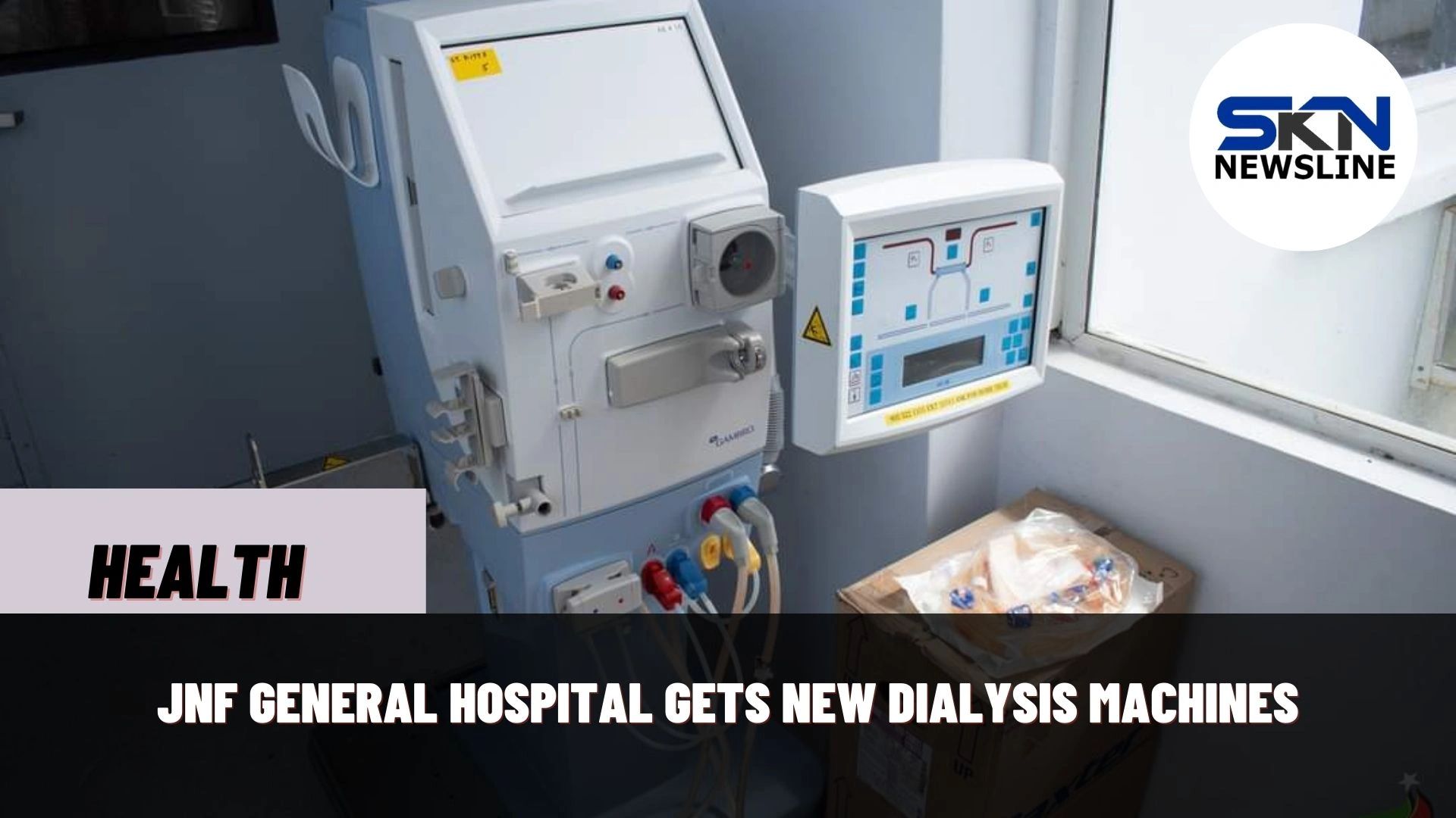 JNF GENERAL HOSPITAL GETS NEW DIALYSIS MACHINES