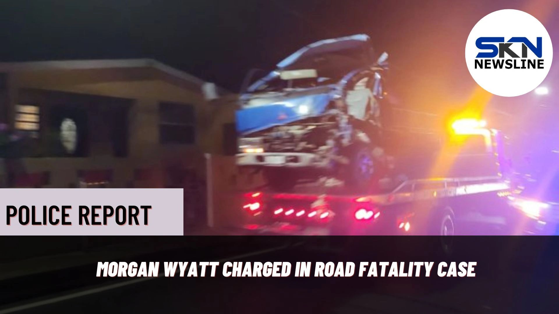 MORGAN WYATT CHARGED IN ROAD FATALITY CASE