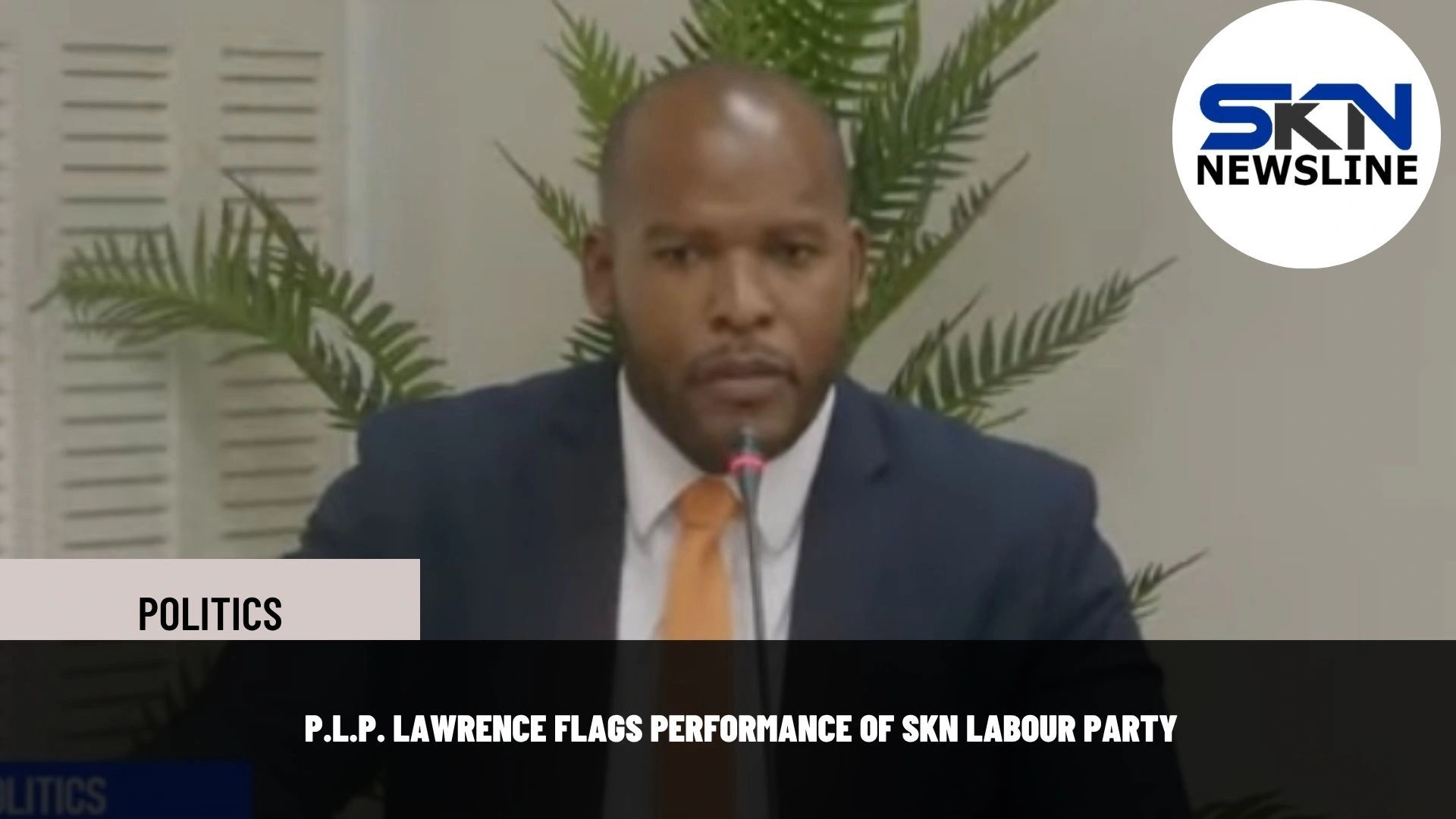 P.L.P. LAWRENCE FLAGS PERFORMANCE OF SKN LABOUR PARTY