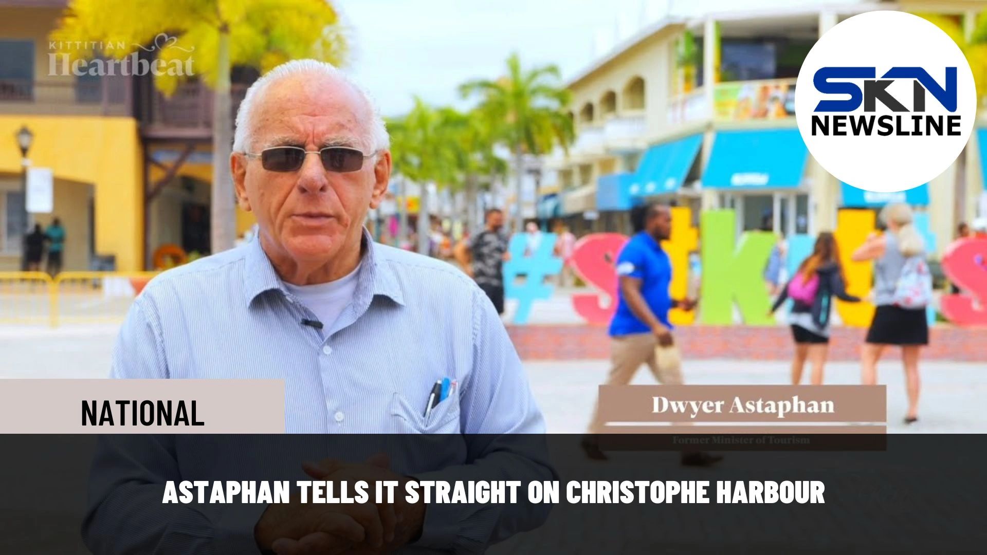 ASTAPHAN TELLS IT STRAIGHT ON CHRISTOPHE HARBOUR