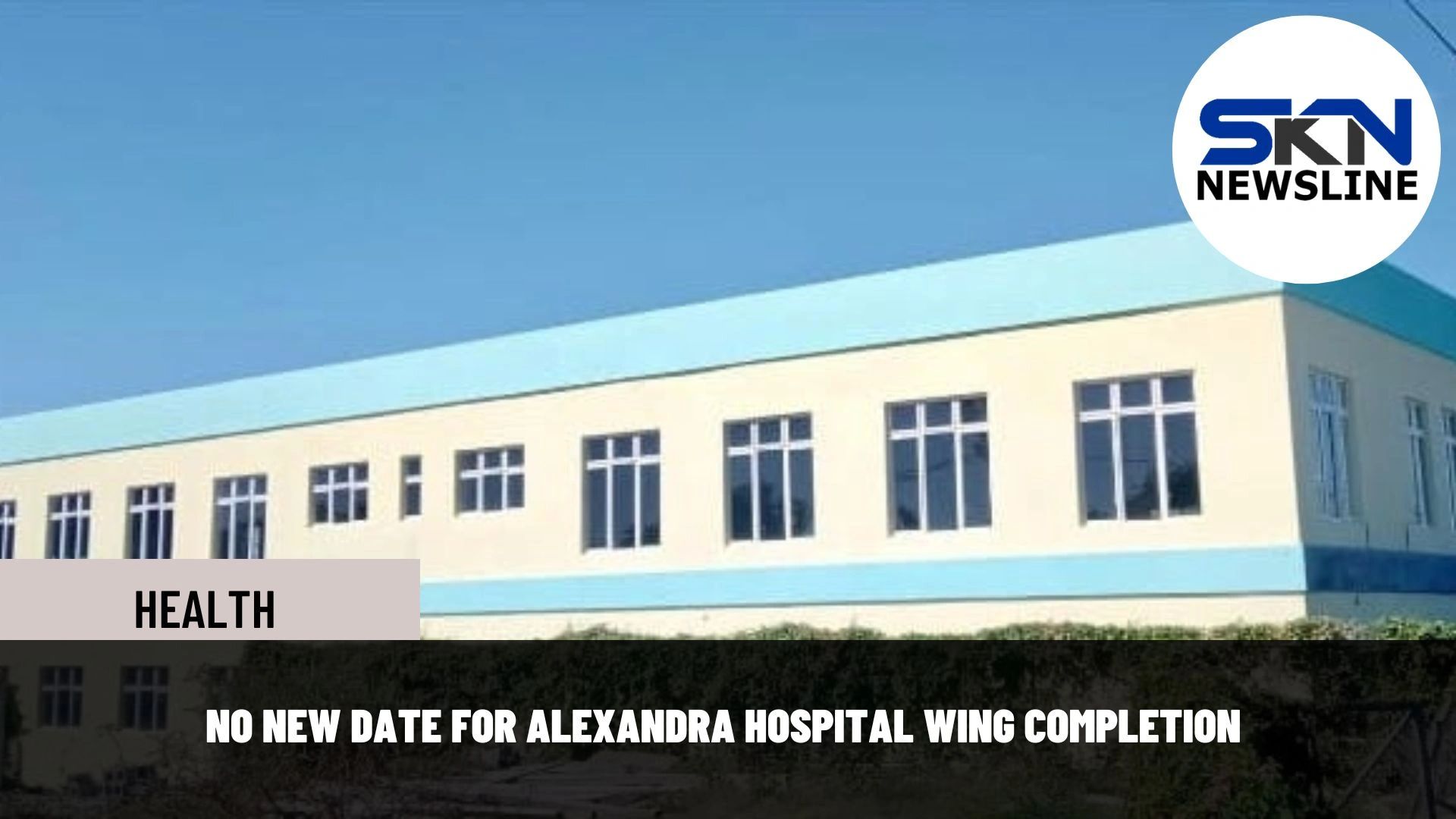 NO NEW DATE FOR ALEXANDRA HOSPITAL WING COMPLETION