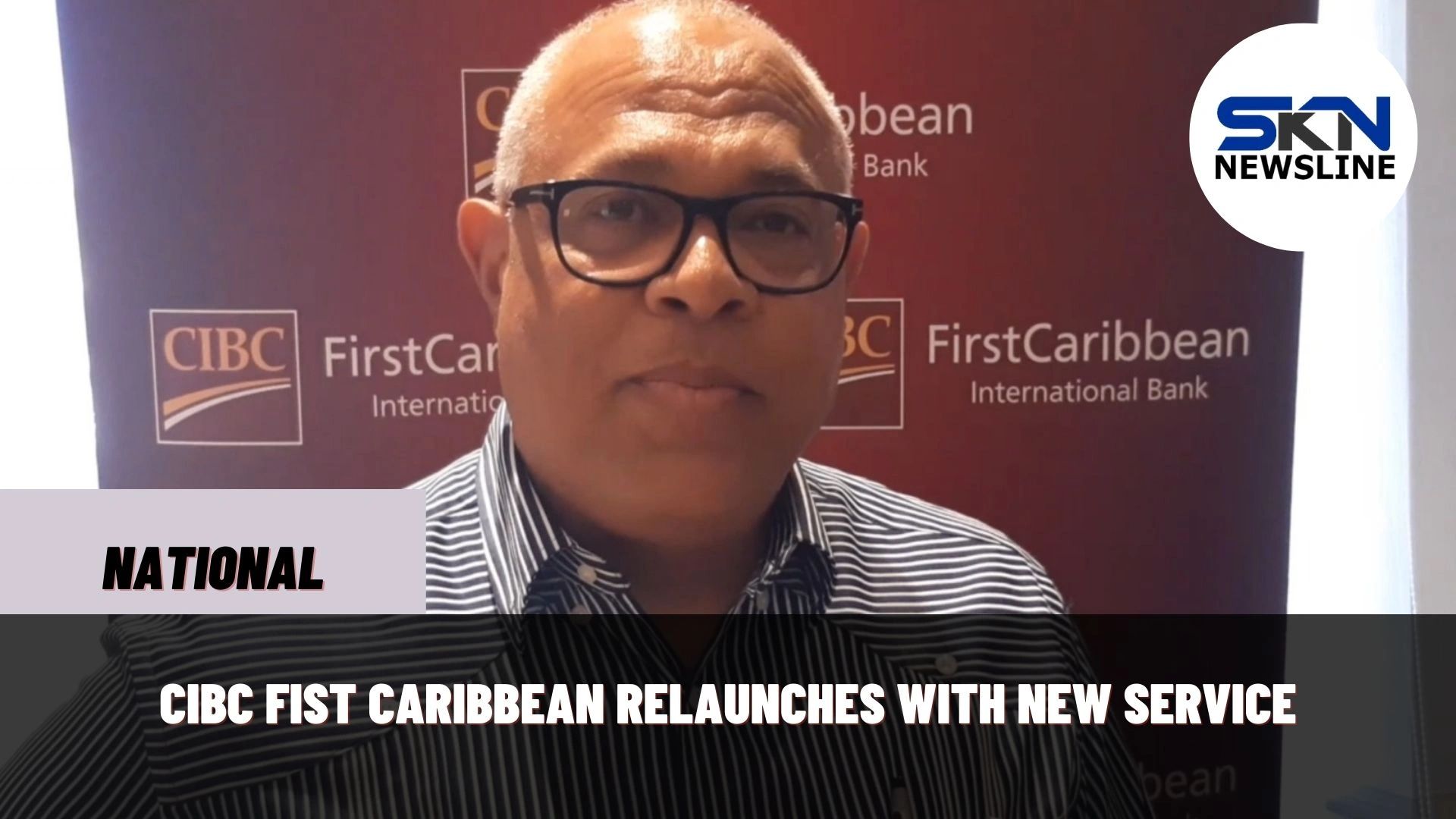 CIBC FIST CARIBBEAN RELAUNCHES WITH NEW SERVICE