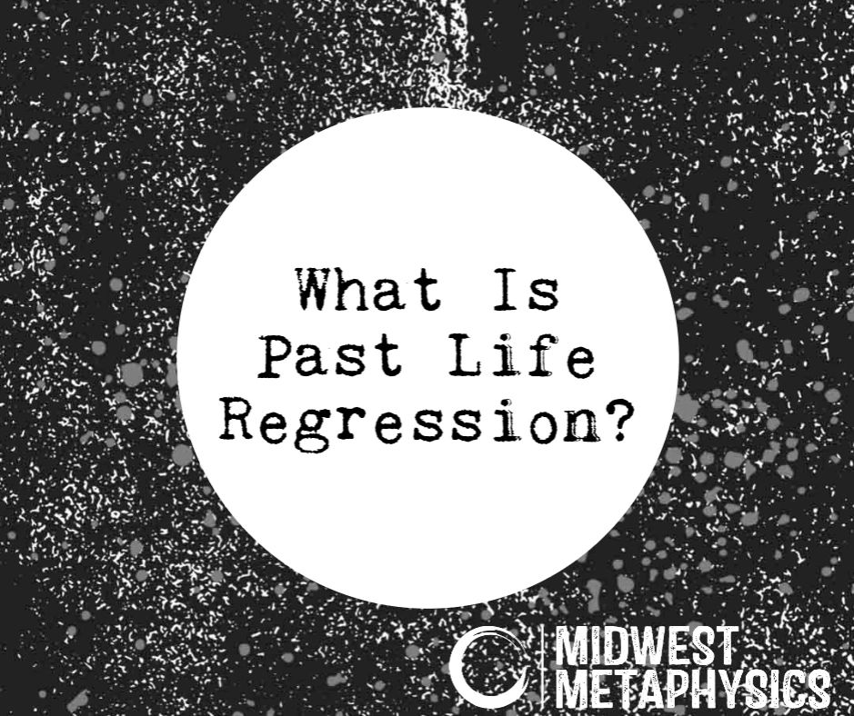 What is Past Life Regression?