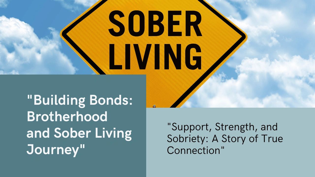 The Importance of Community in Recovery: Building a Brotherhood