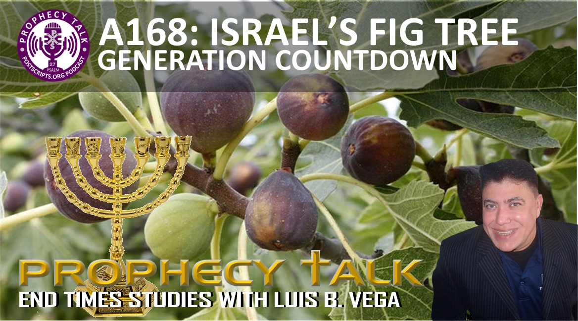 A168: WHEN DID THE ISRAEL 'FIG TREE’ GENERATION COUNTDOWN BEGIN?