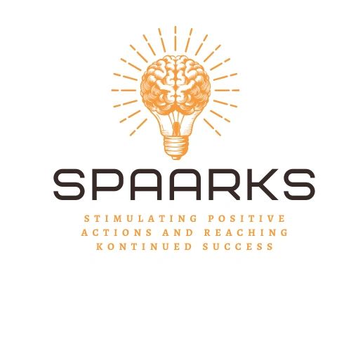 SPAARKS - Stimulating Positive Actions and Reaching Kontinued Success ...
