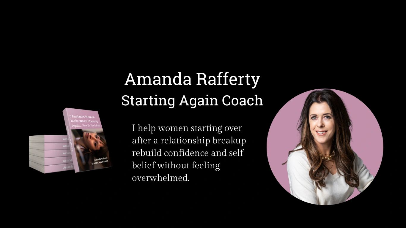 Amanda Rafferty - Life Coach, Starting Again