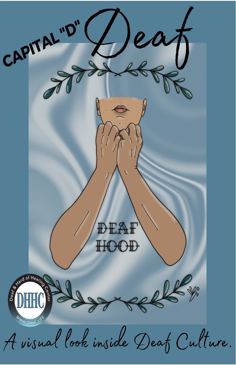 Capital "D" Deaf-A Visual Representation of Deaf Culture