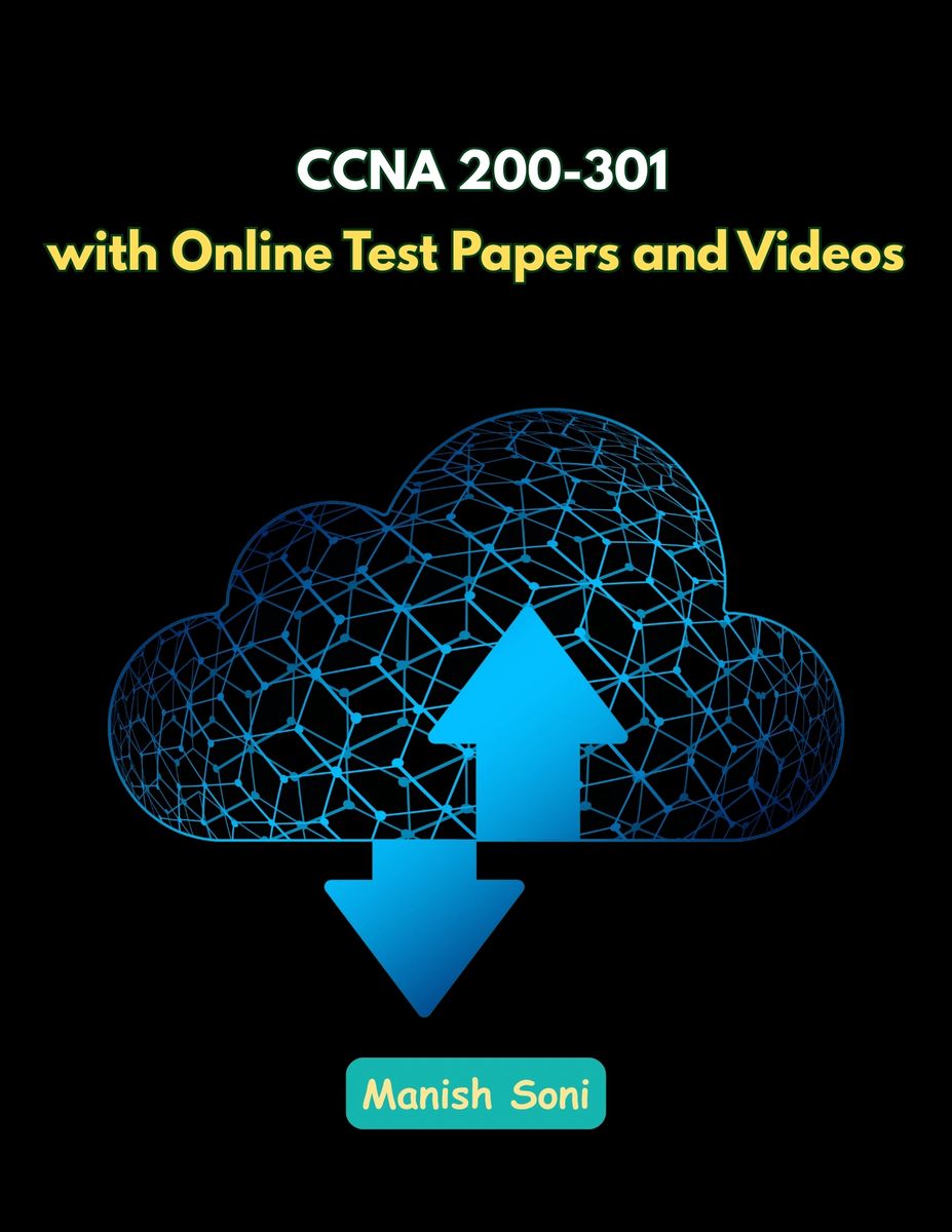 Cisco Certified Network Associate CCNA 200-301 with Online Test Papers ...