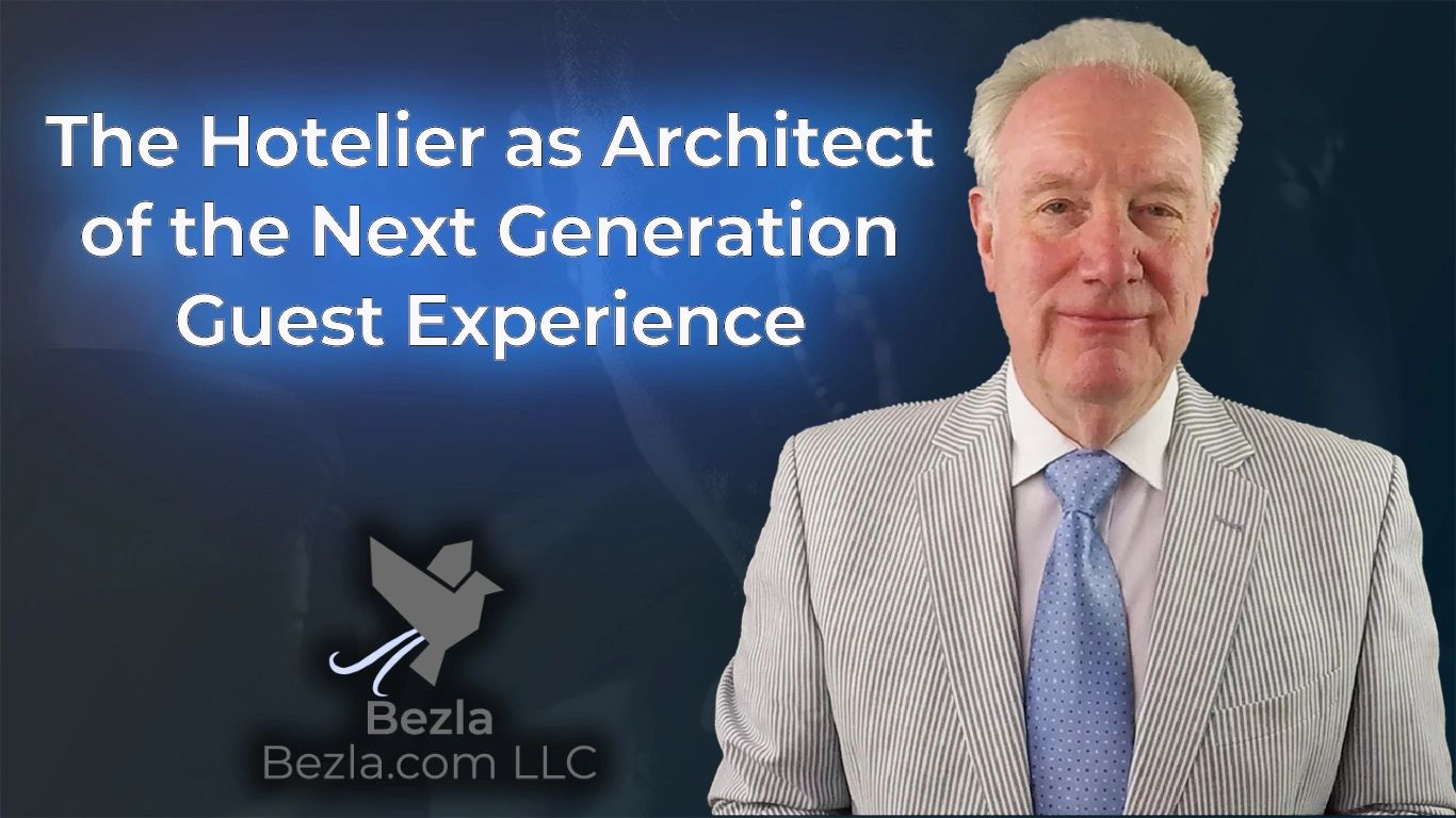 The Hotelier as Architect of the Next Generation Guest Experience