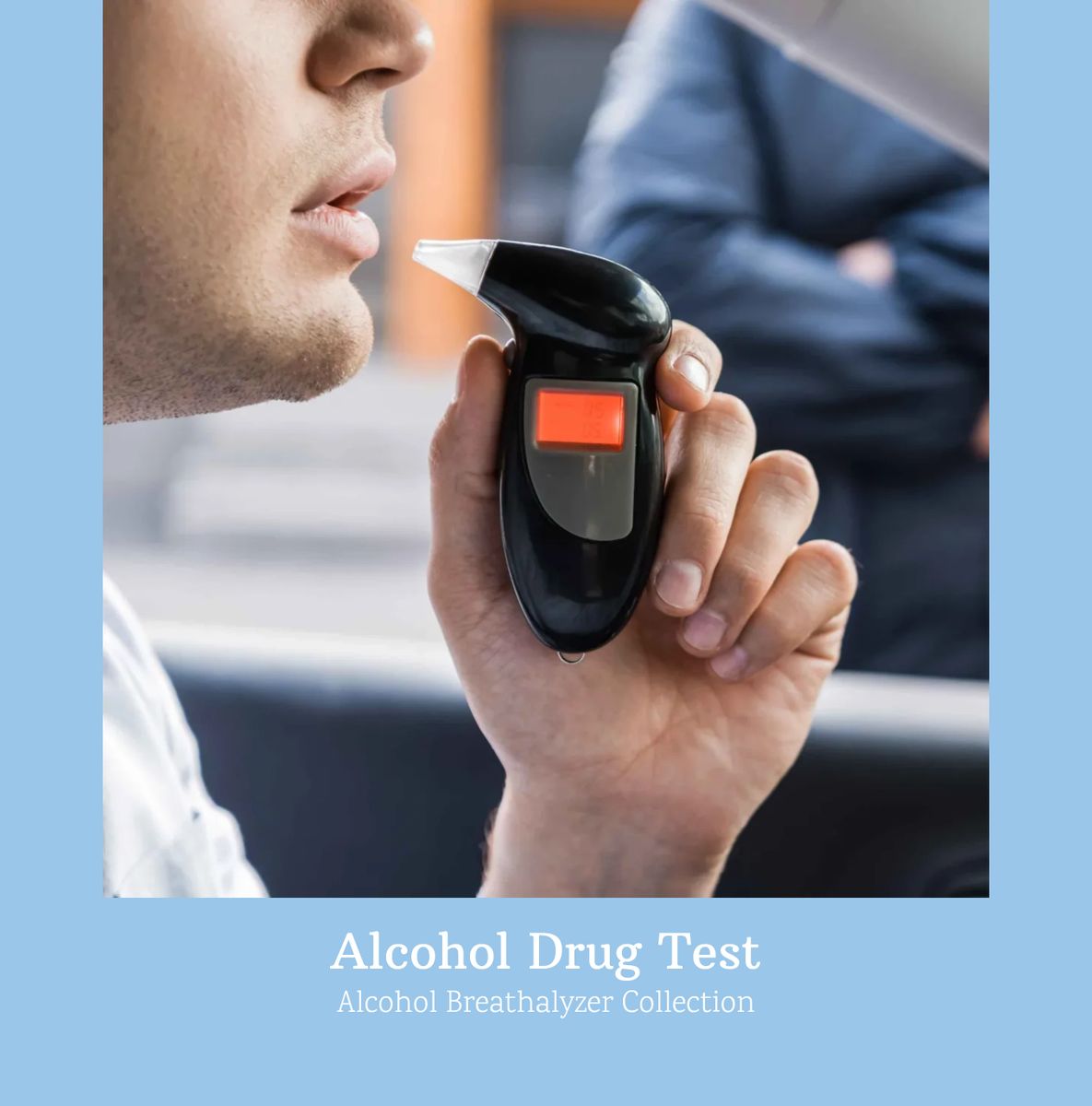 Alcohol Drug Test - Breathalyzer (DOT)