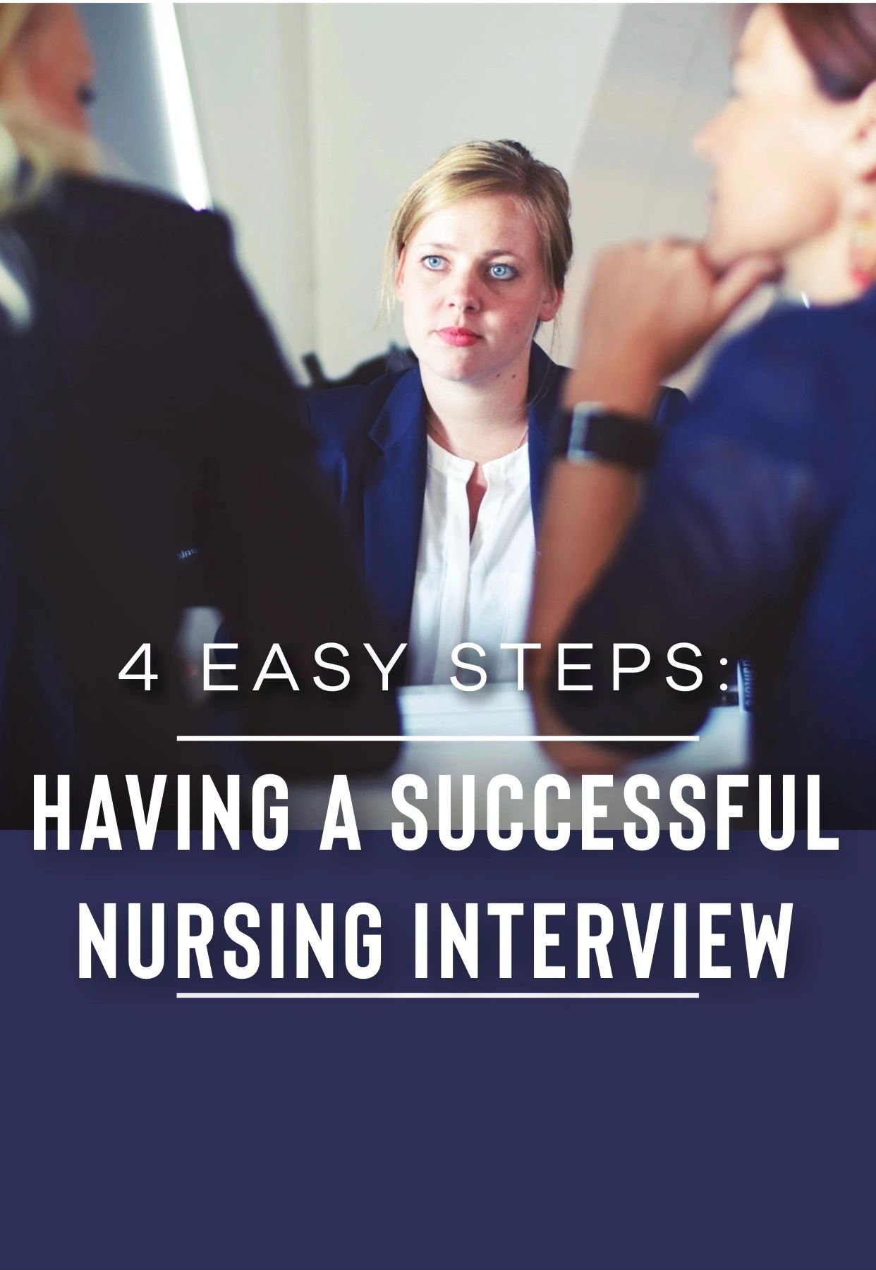 4 Easy Steps: Having a Successful Nursing Interview