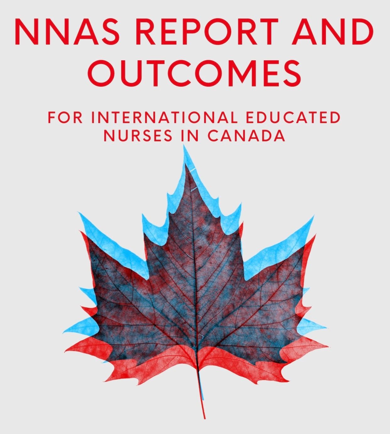 NNAS Report and Outcomes for International Nurses in Canada
