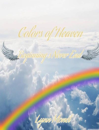 Colors of Heaven Beginnings Never End E-book