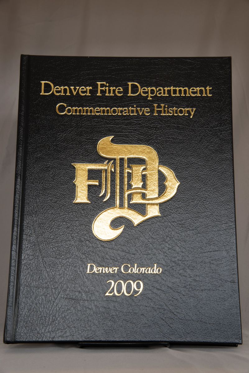 Denver Fire Department: Commemorative History 2009