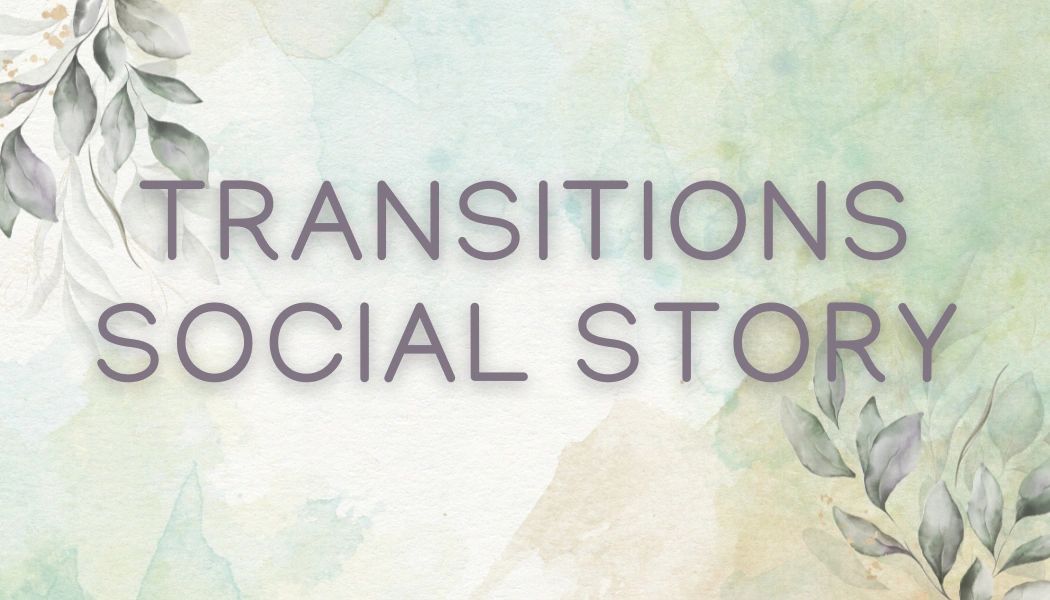 Transitions Social Story