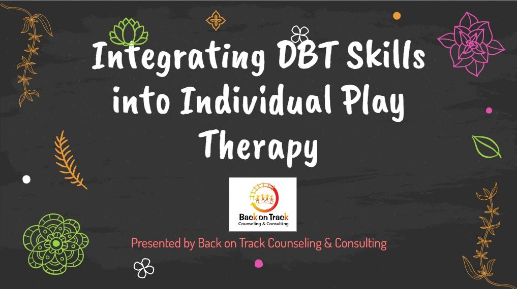 Integrating DBT Skills into Individual Play Therapy - Digital Download