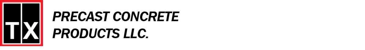 TX Precast Concrete Products LLC