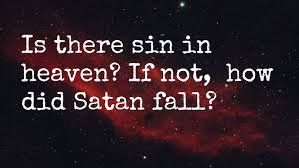 The Origins of Sin in Heaven: How Did Satan Fall?