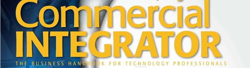 Commercial Integrator Magazine AV Living Legend Series #45