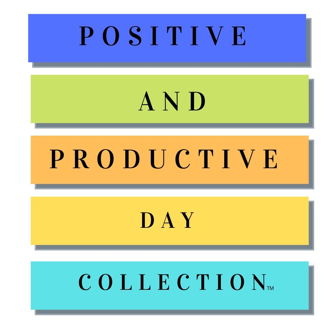 Positive and Productive Day Collection