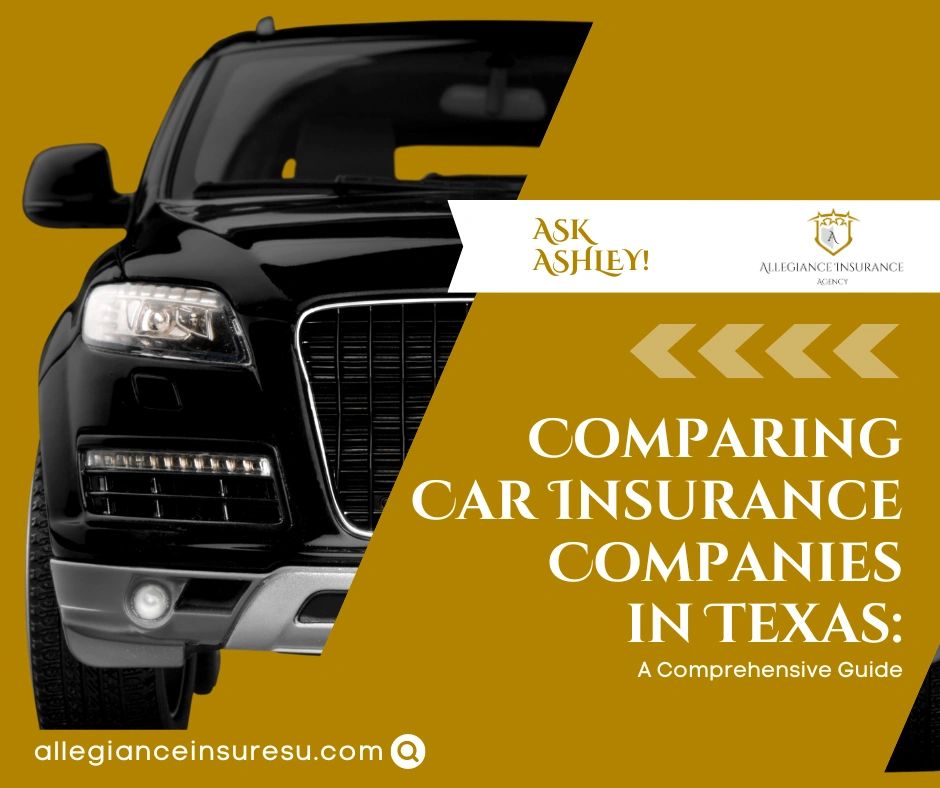 Comparing Car Insurance Companies in Texas: A Comprehensive Guide