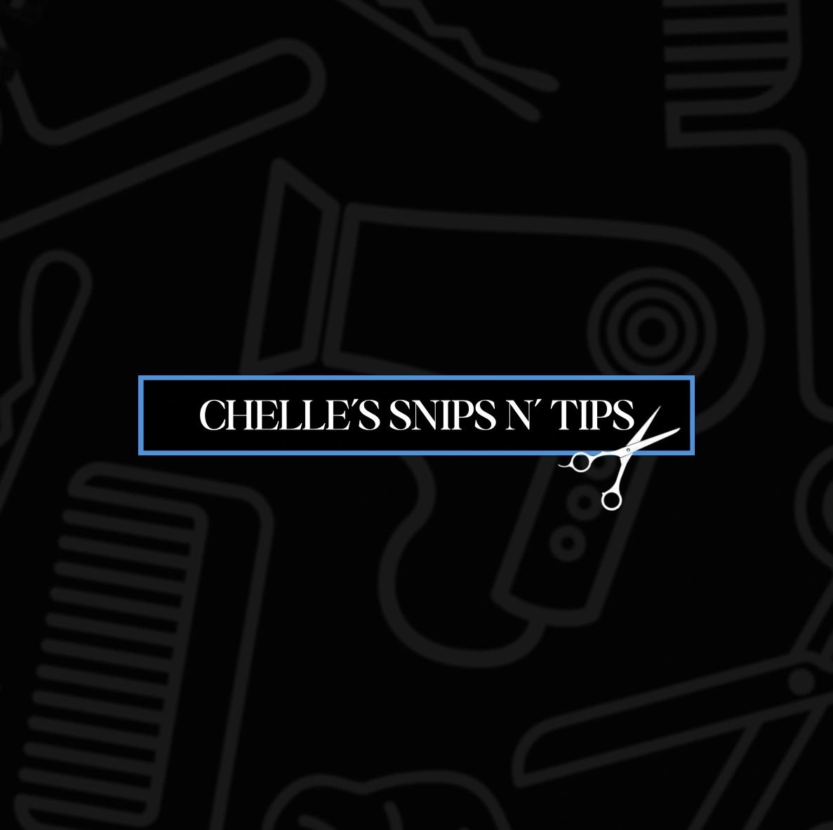 Chelle's Snips N Tips