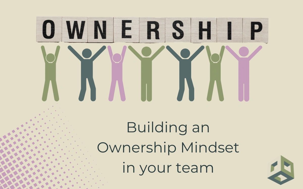 Building an Ownership Mindset