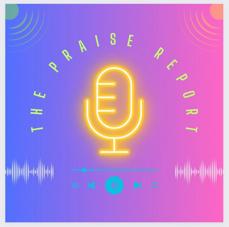 The Praise Report