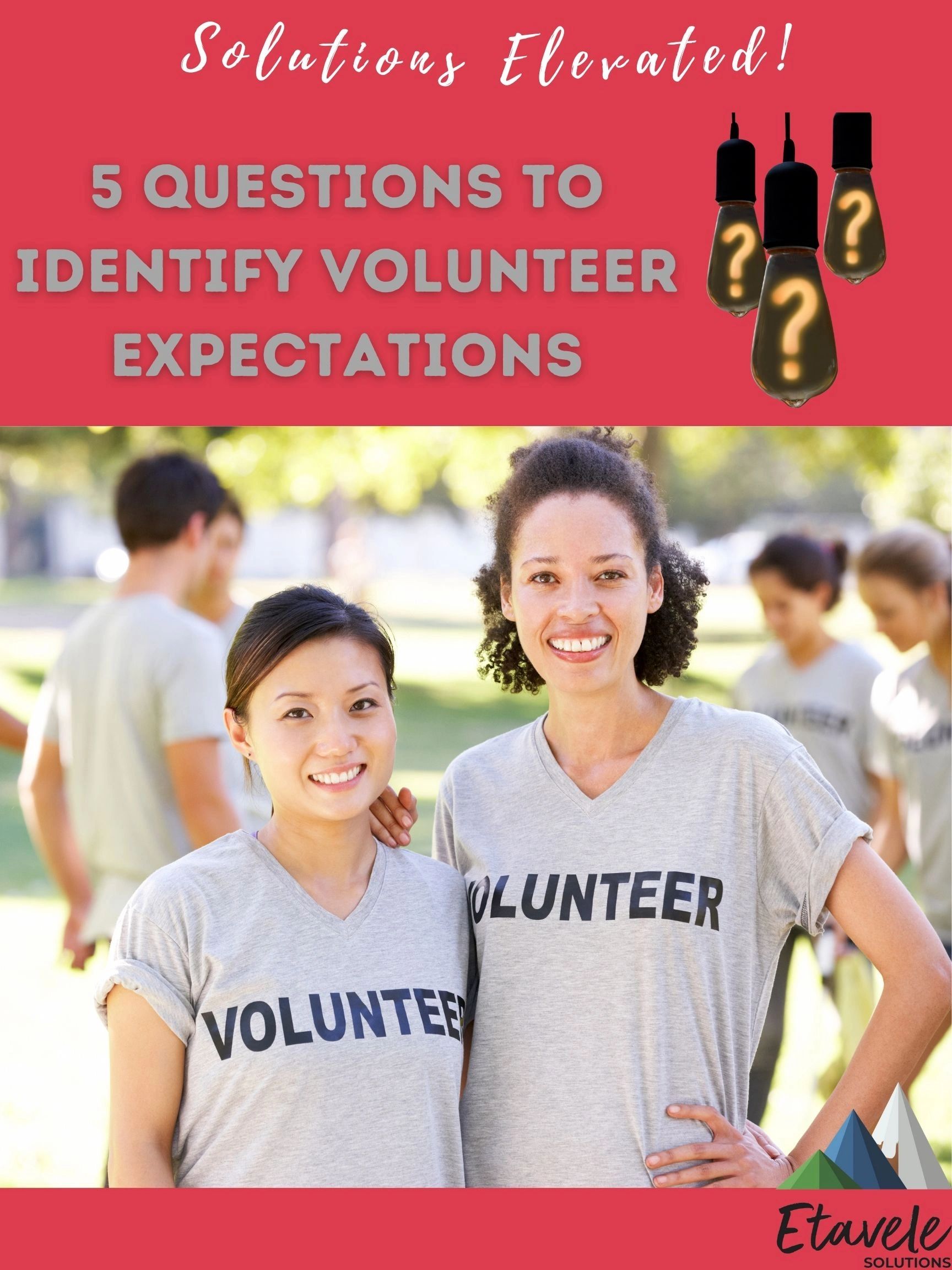 5 Questions to Help Identify Volunteer Expectations