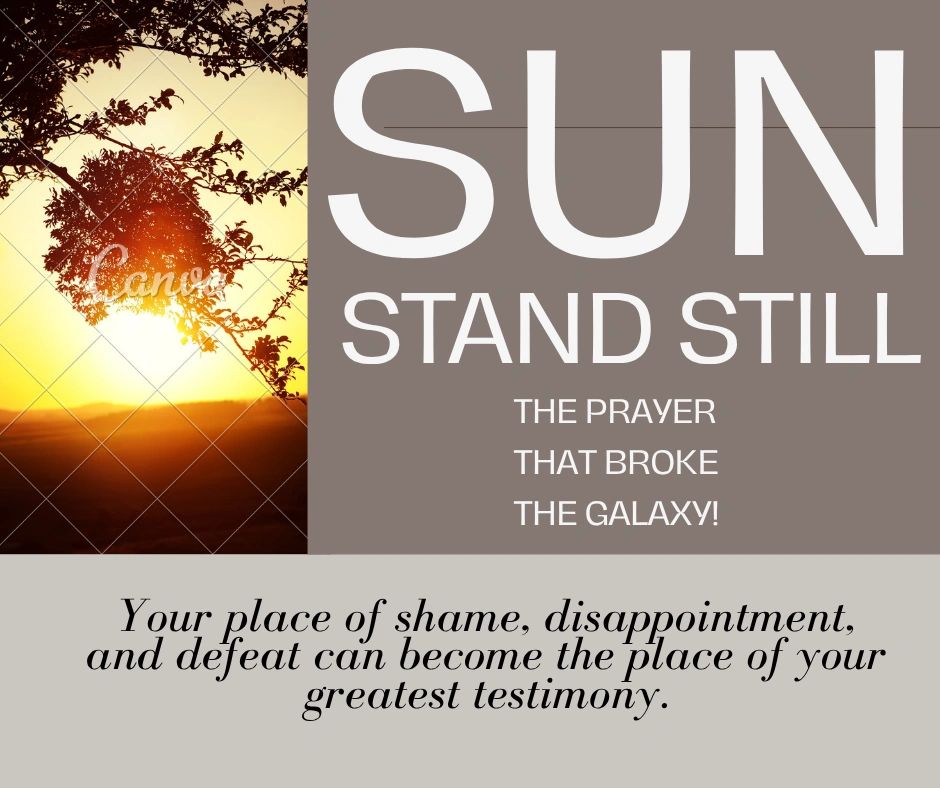Sun Stand Still! - The Prayer that Broke the Galaxy!
