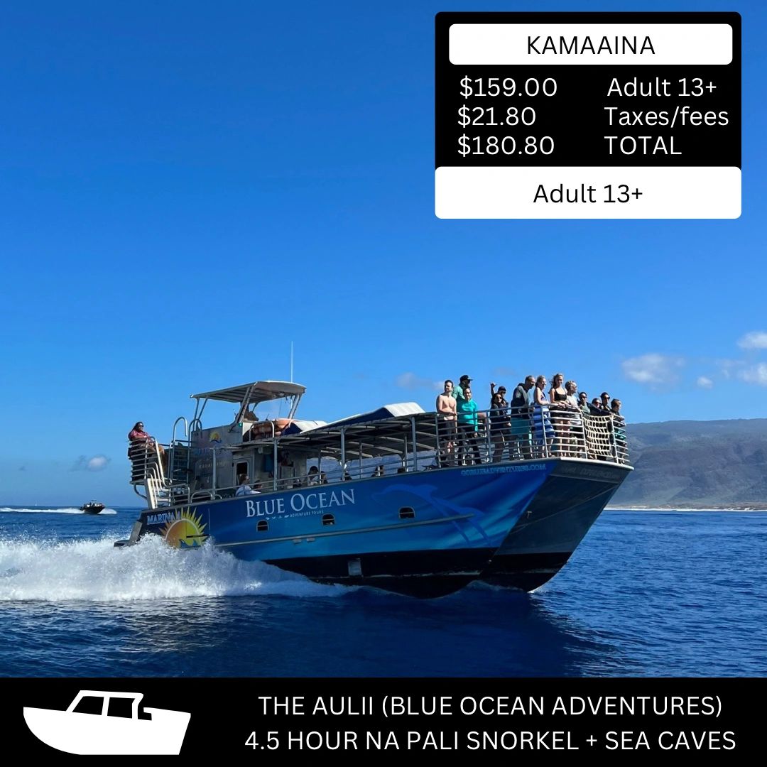 BLUE OCEAN ADVENTURES - 4.5 Hour Na Pali Snorkel Adventure - KAMAAINA ...