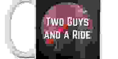 Two Guys and a Ride