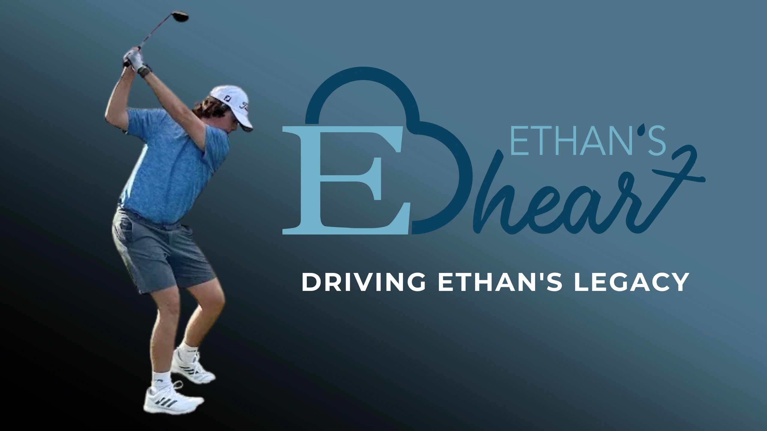 Golf Tournament Honoring Ethan - ETHAN'S HEART