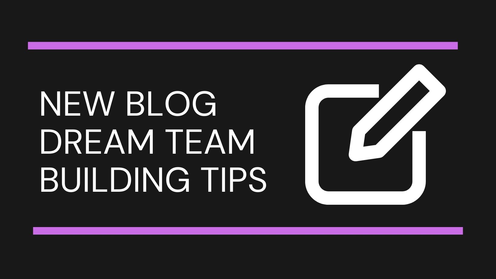 The Power of Building a Dream Team for Your Startup