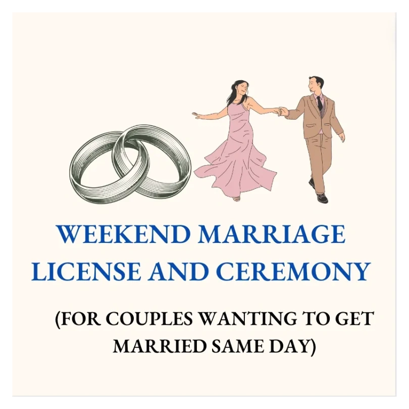 Weekend Marriage License and Ceremony