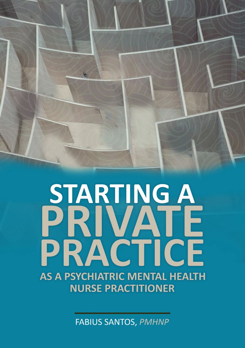 Starting A Private Practice Psychiatric Mental Health Nurse Practitioner