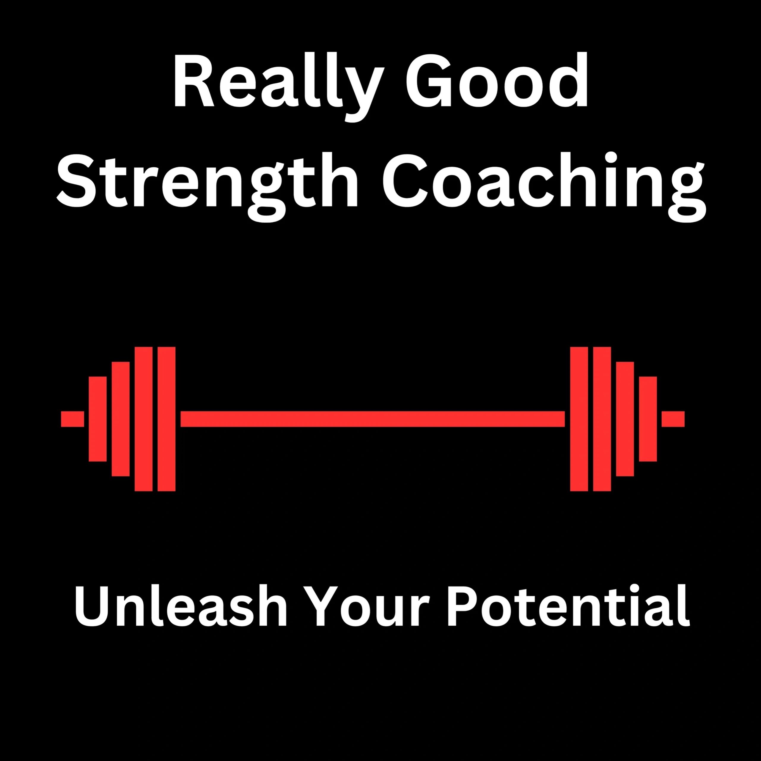 Really Good Strength Coaching