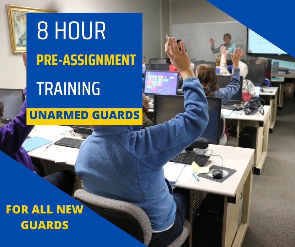 8 Hour Pre-Assignment for New Unarmed Guards (1-On-1) Class