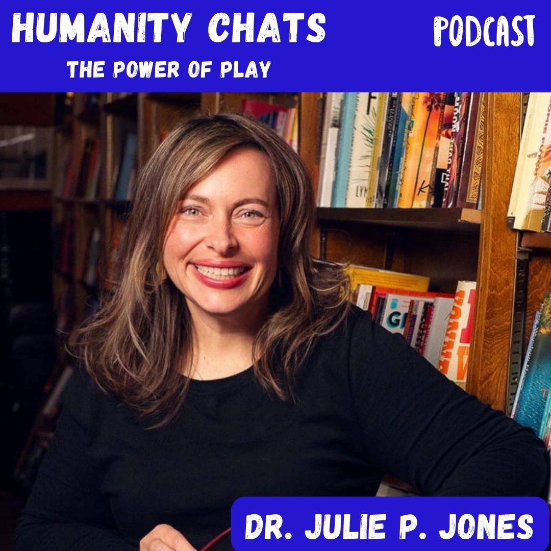 Dr. Julie Jones on Embracing the Power of Play