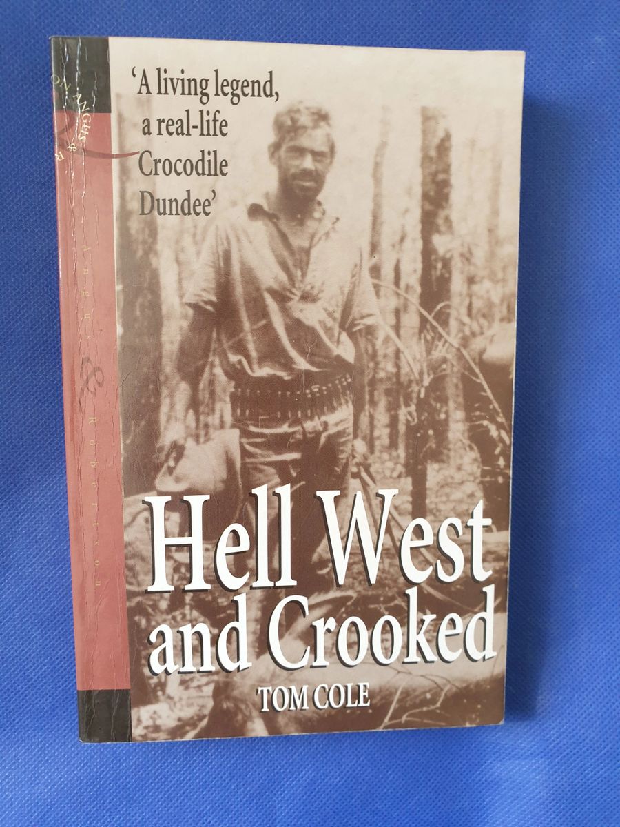 Tom Cole - Hell West and Crooked - Pb
