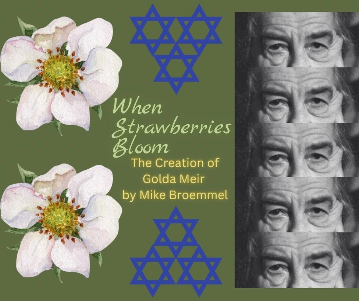 When Strawberries Bloom: The Creation of Golda Meir