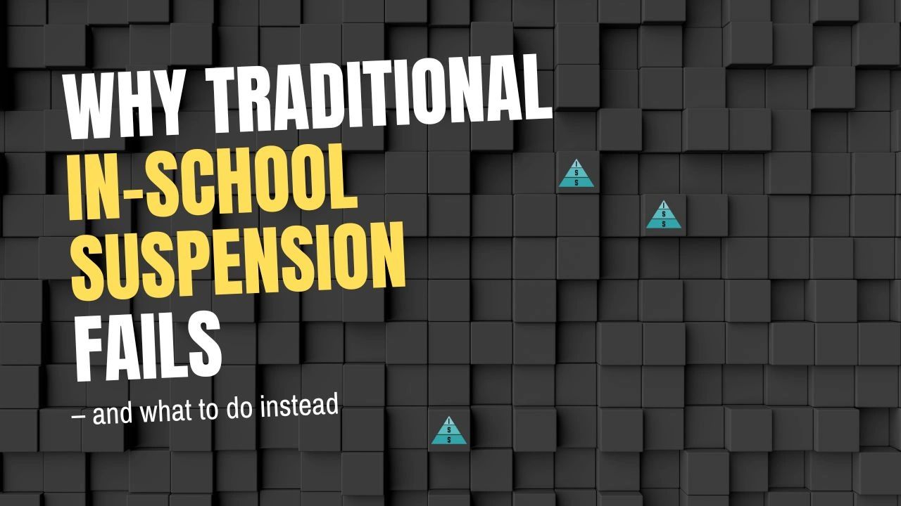 Why Traditional In-School Suspension Fails