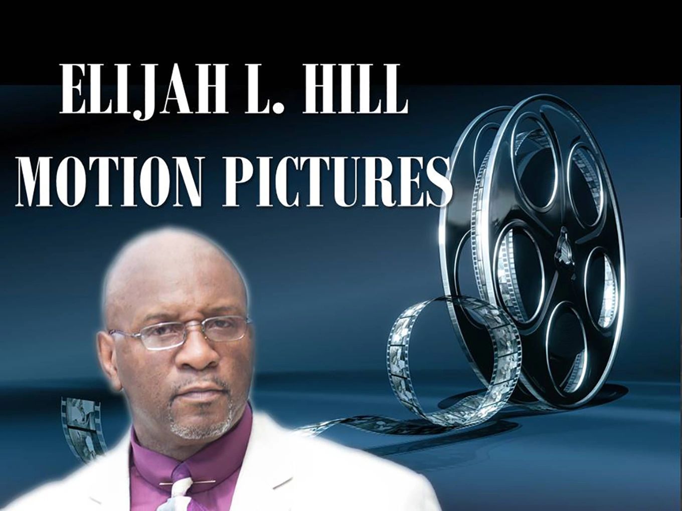 Elijah L. Hill Motion Pictures