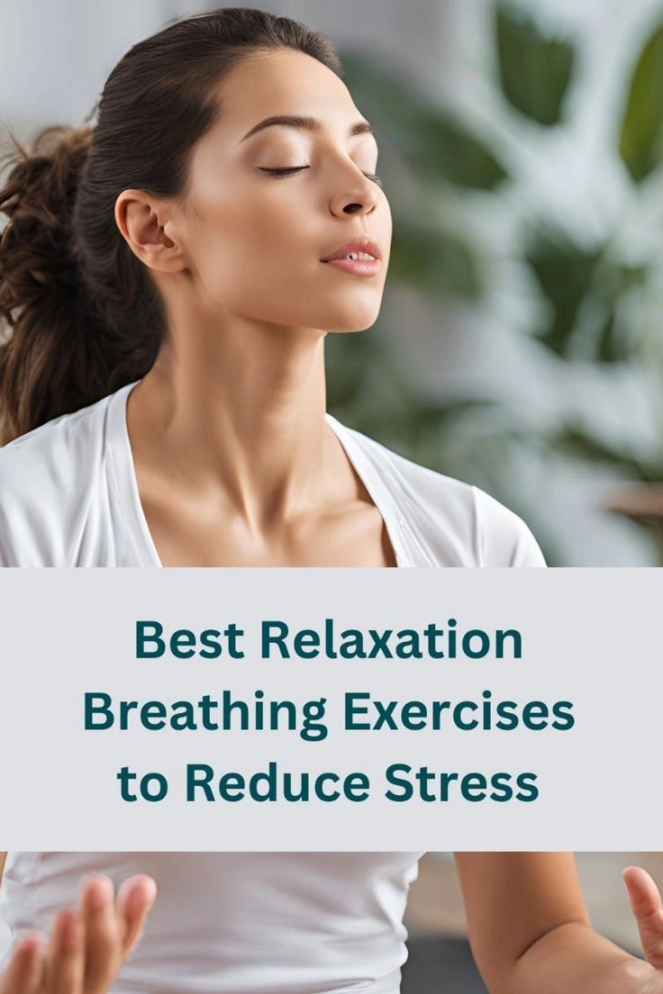Breathing Exercises for Relaxation: Techniques to Reduce Stress